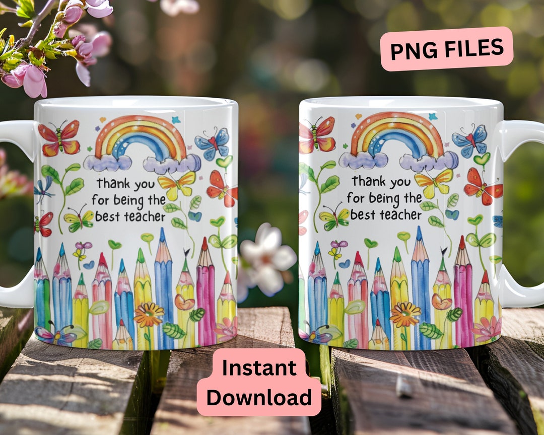 Teacher Mug Wrap Around Mug Template PNG Thank You for Being the Best ...