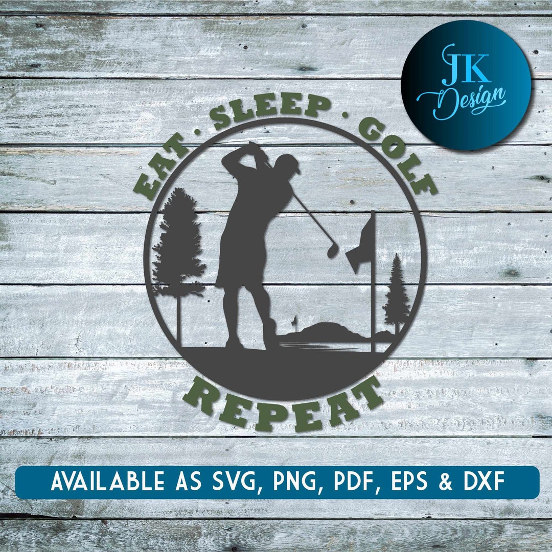 Eat Sleep Golf Repeat SVG Perfect for T-shirt and Mug Designs Awesome ...