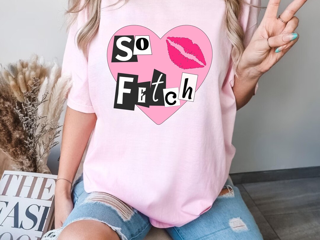 So Fetch Shirt: Mean Girls Inspired Graphic Tee - Etsy