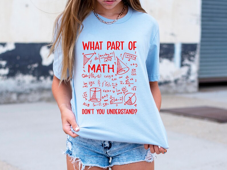 Funny Math Teacher T-shirt: What Part Don't You Understand? - Etsy