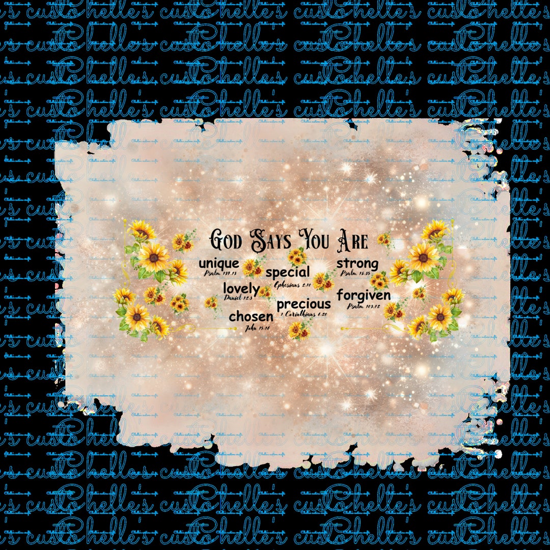God Says You Are Sunflower and Bible References Transparent PNG - Etsy