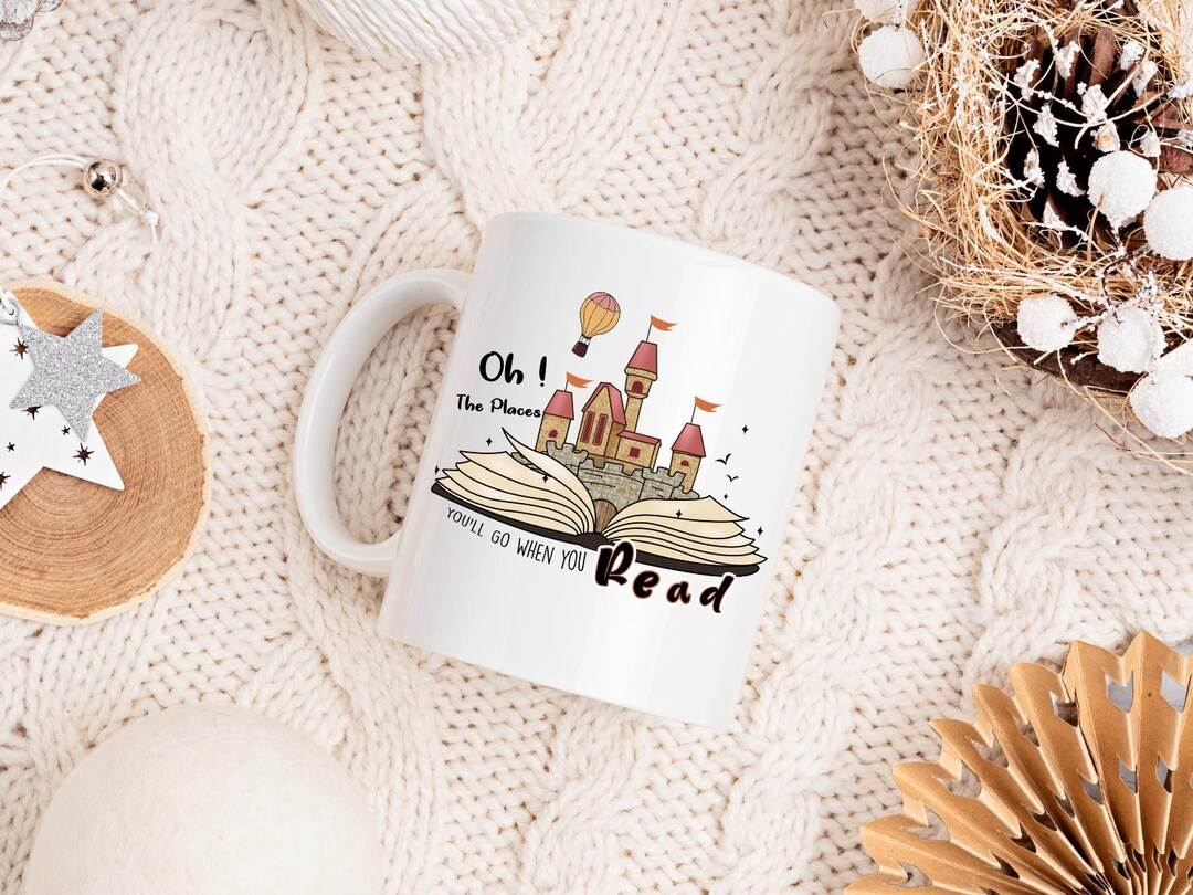 Oh, the Places You'll Go When You Read Mug | Adventure Reading Mug ...