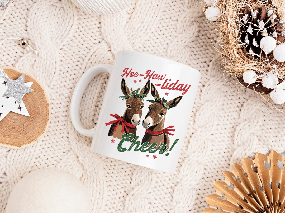 Hee-haw-liday Cheer Mug | Funny Donkey Christmas Coffee Cup | Holiday ...
