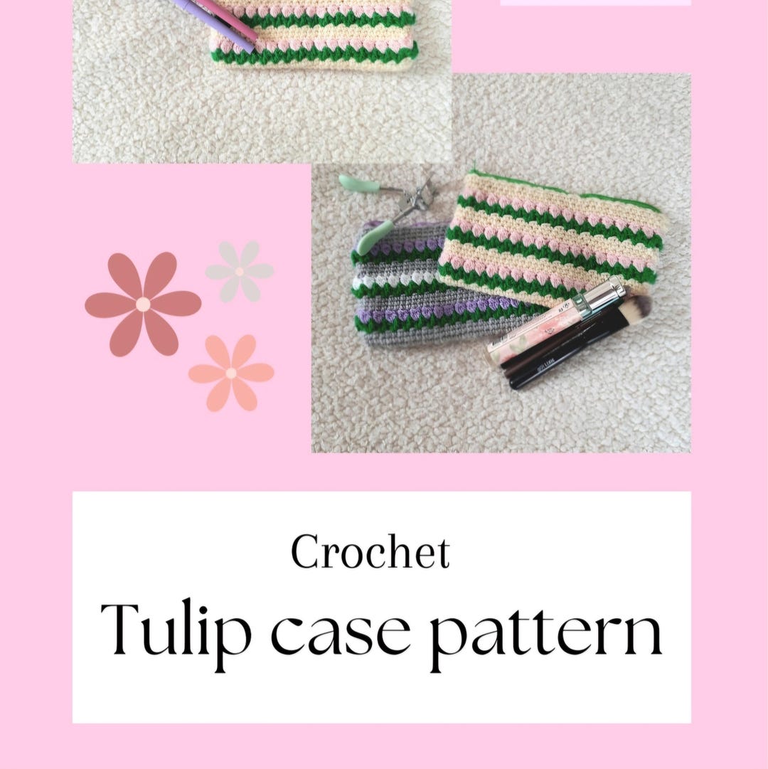 PATTERN ONLY Crochet Tulip Case Pattern Makeup Case Pencil Case Pink ...
