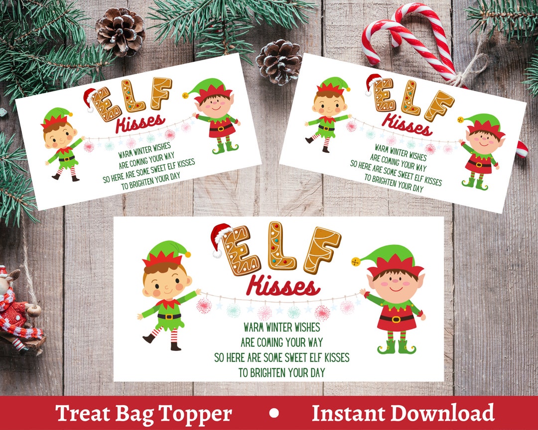 Elf Kisses Treat Bag Topper, Christmas Gift Tags, Holiday Bag Topper ...