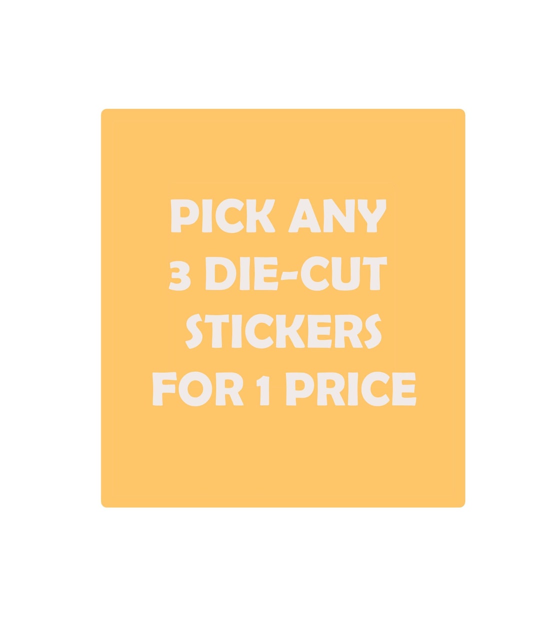 Pick ANY 3 DIE-CUT Stickers for One Price!!!! - Etsy