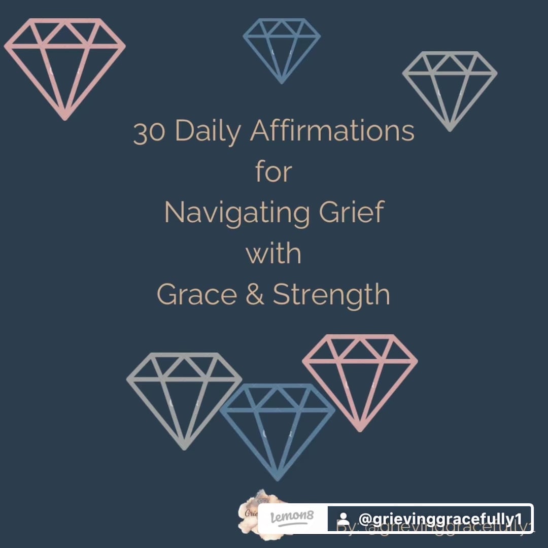 30 Daily Affirmations for Navigating Grief | Digital Grief Support ...