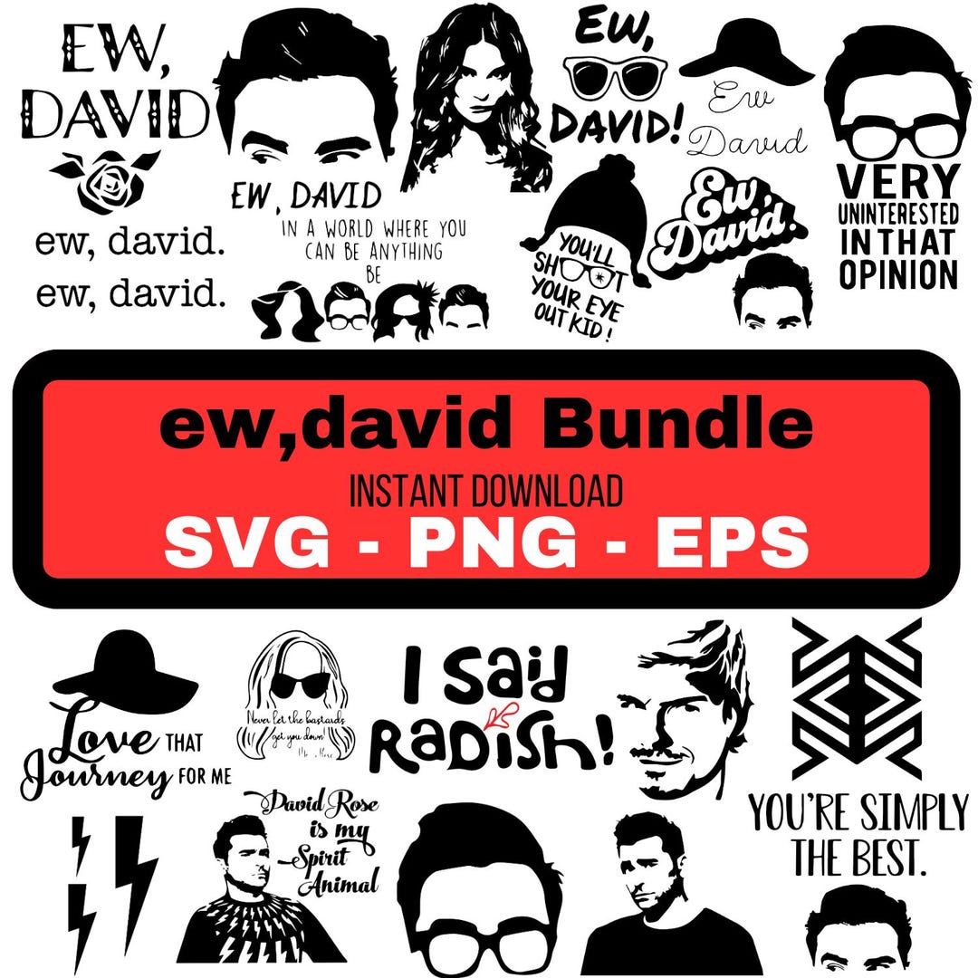 Ew David Svg Digital, Schitts Creek Svg Bundle, Ev David Sticker, Png ...