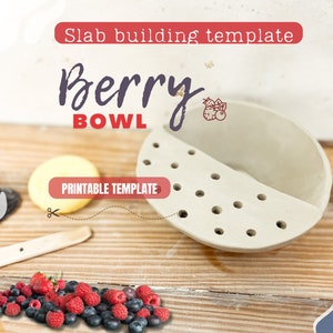 Berry Bowl Pottery Template: Ceramic Colander Slab Building (PDF ...