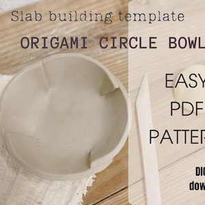Slab Pottery Template for Create a Circular Bowl - Slab Building ...