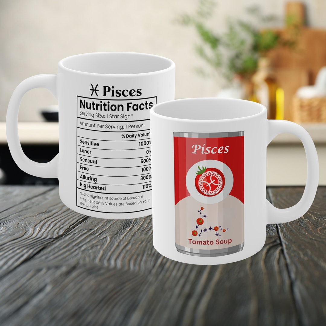 Pisces Mug for Birthday Gift. Tomato Soup Can With Zodiac Design Funny ...