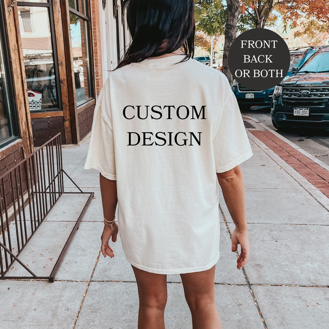 Front and Back Custom Design T-shirts, Personalized Logo Sweatshirts ...