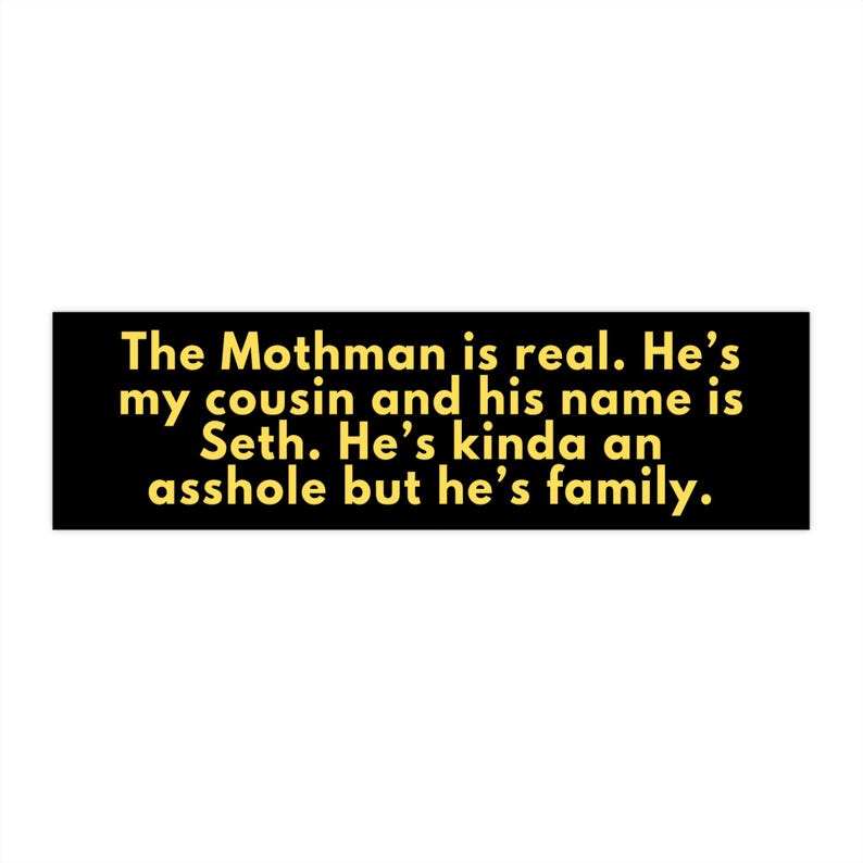 The Mothman is Real 11"x3" - Bumper Sticker - Etsy