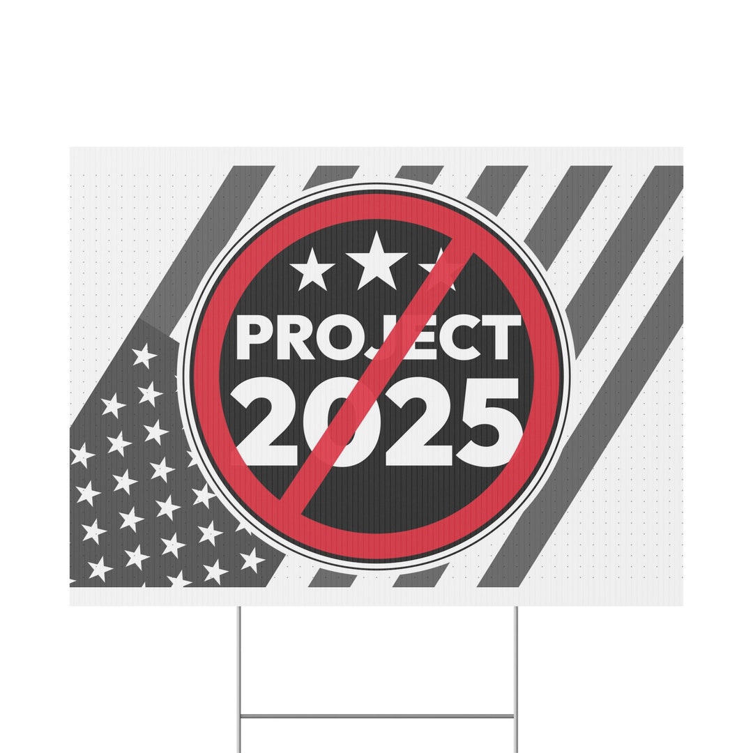Plastic Yard Sign, No Project 2025 Political Sign for Outdoor Lawn ...