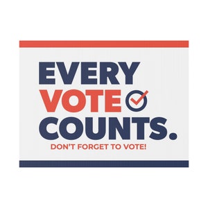 Every Vote Counts Plastic Yard Sign - Etsy
