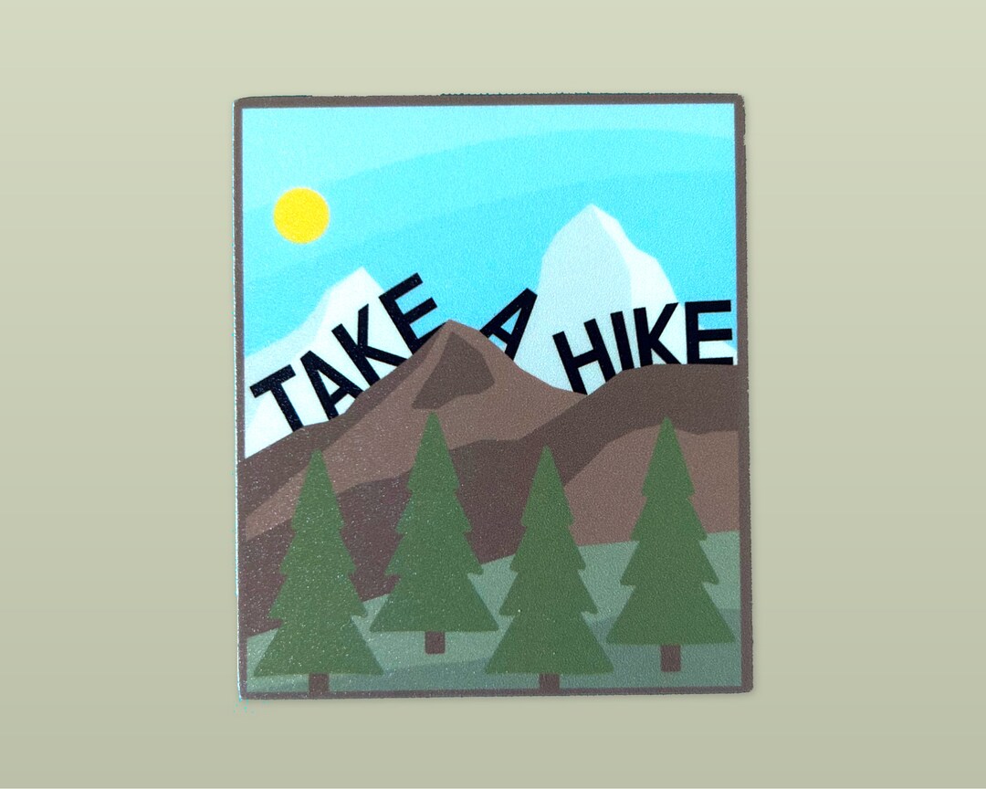 Take A Hike Sticker - High Quality Vinyl Sticker, Hiking, Camping ...