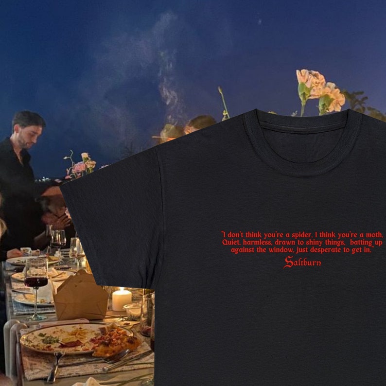 Saltburn T-shirt Jacob Elordi, Spider Moth Quote Saltburn Movie Tee ...