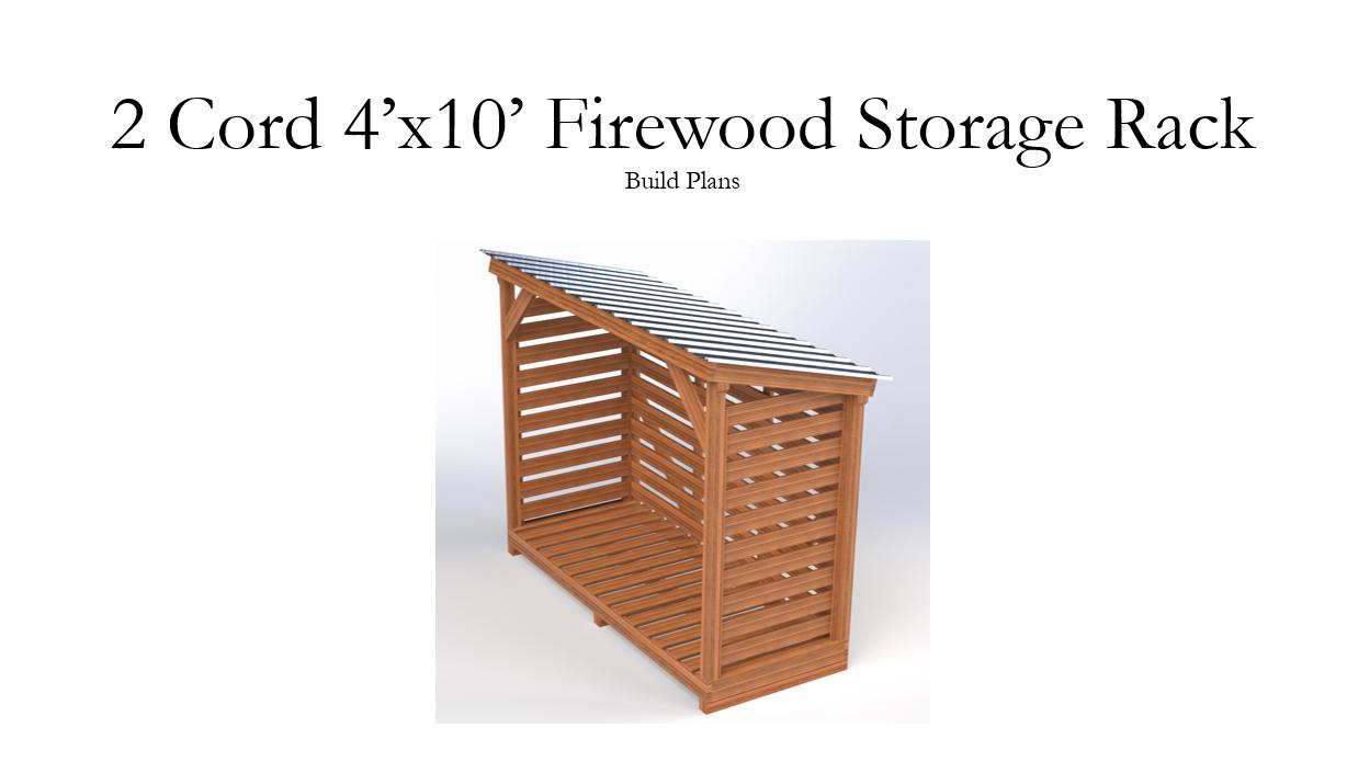 2 Cord 4’x10’ Firewood Storage Rack DIY Plan – Easy-to-build Outdoor ...