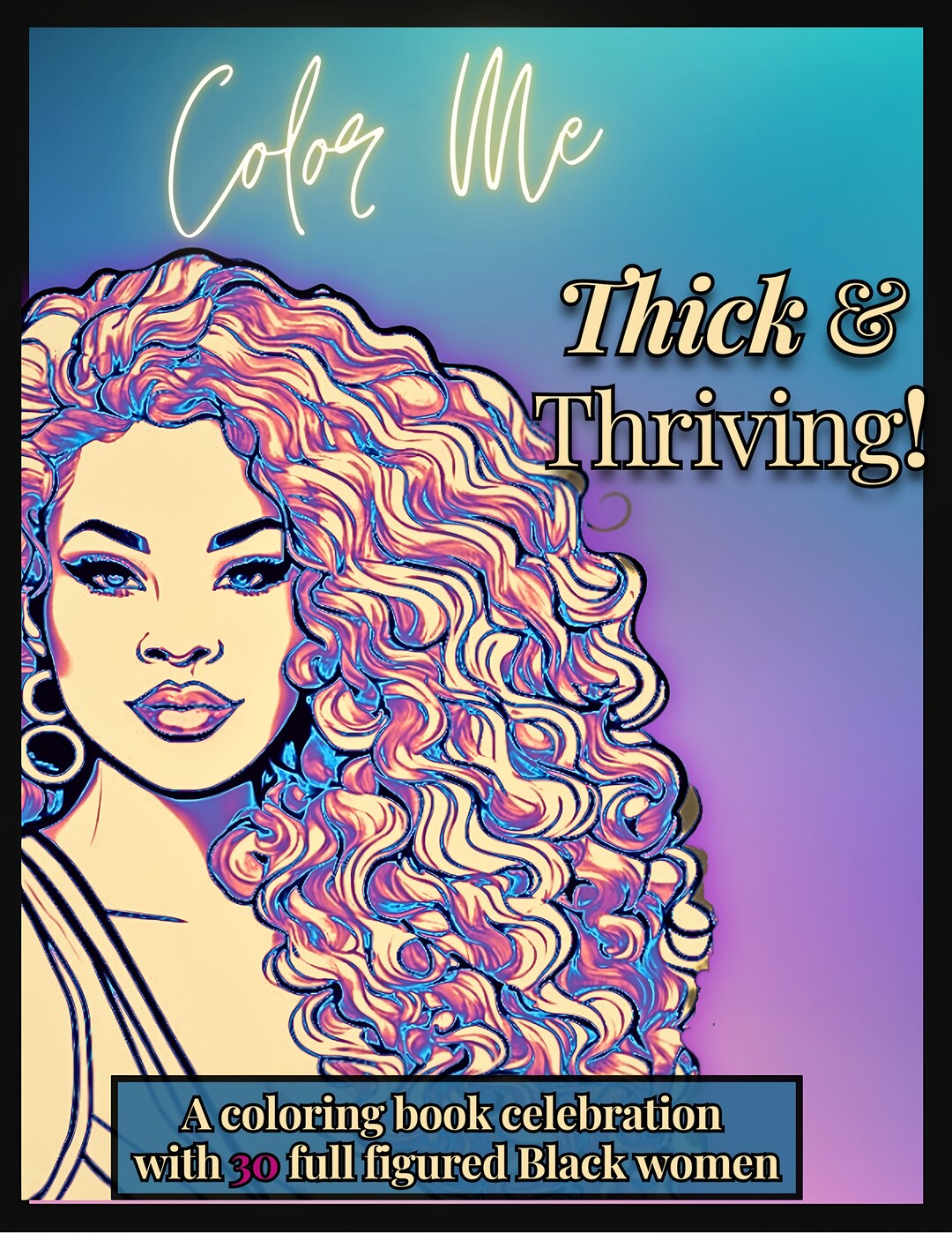 Color Me Thick & Thriving! | Black Women Coloring Book | Full Figured ...