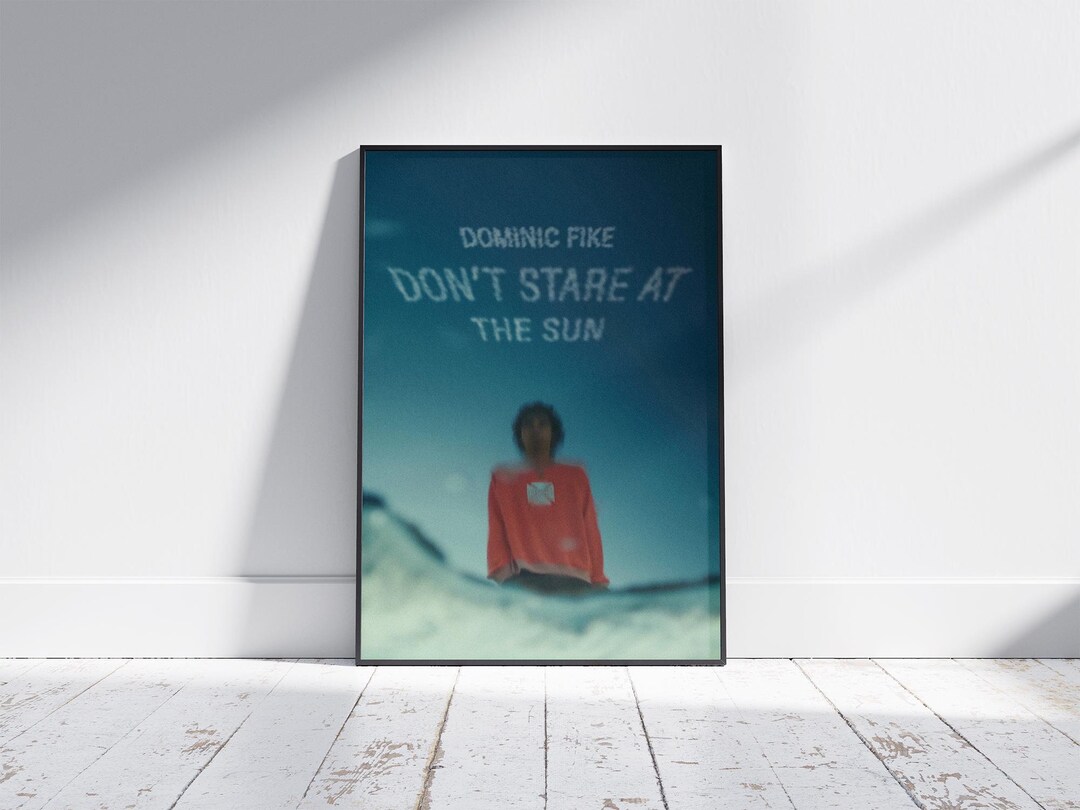 DOMINIC FIKE Don't Stare at the Sun Poster Digital Download Room ...