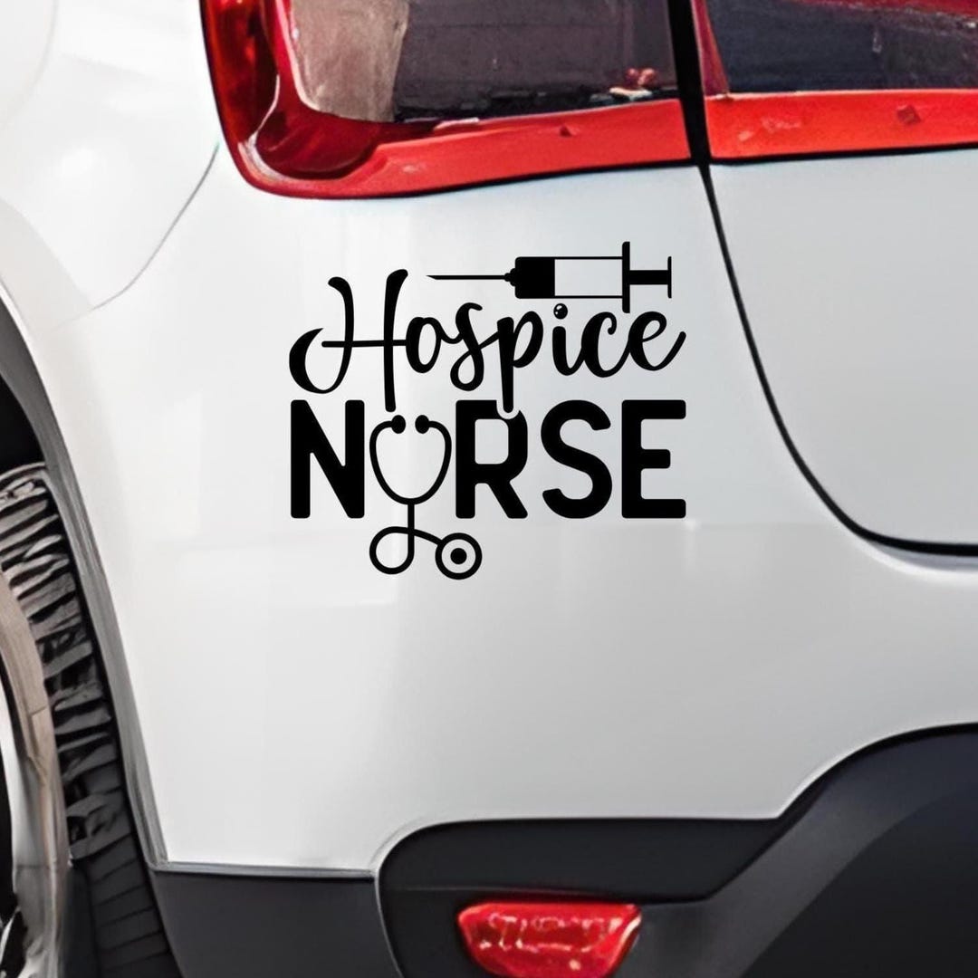 Hospice Nurse Car Decal: Bumper Sticker Gift-gift for Hospice Nurse - Etsy