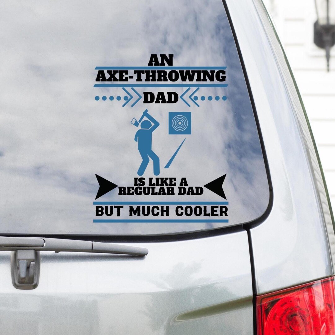 Axe Throwing Car Decal Bumper Sticker/fathers Day Gift/grandpa Dad ...