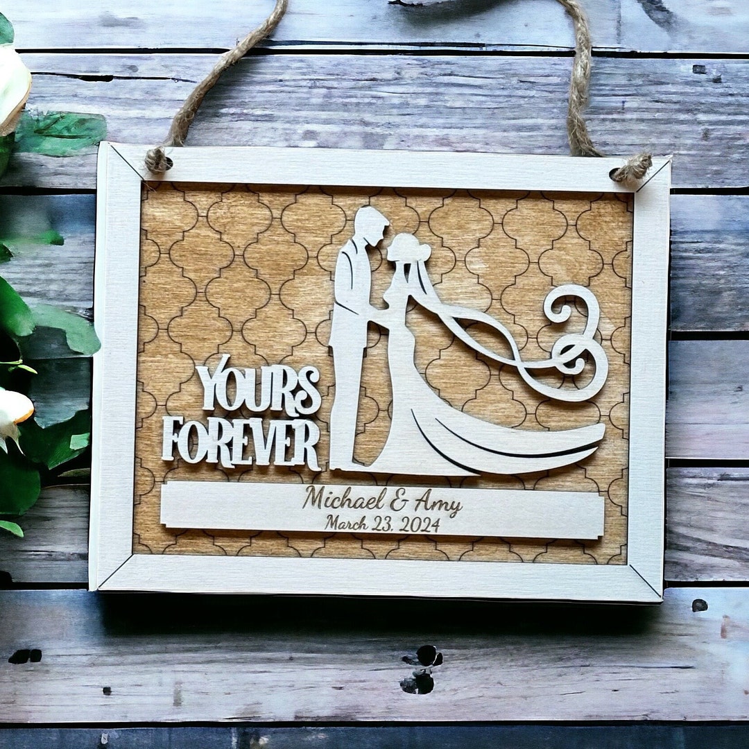 Personalized “yours Forever” Wooden Wedding Sign That Hangs, a Unique Engraved Wedding Gift ...