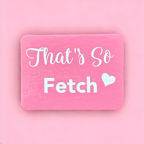 That's so Fetch - Etsy