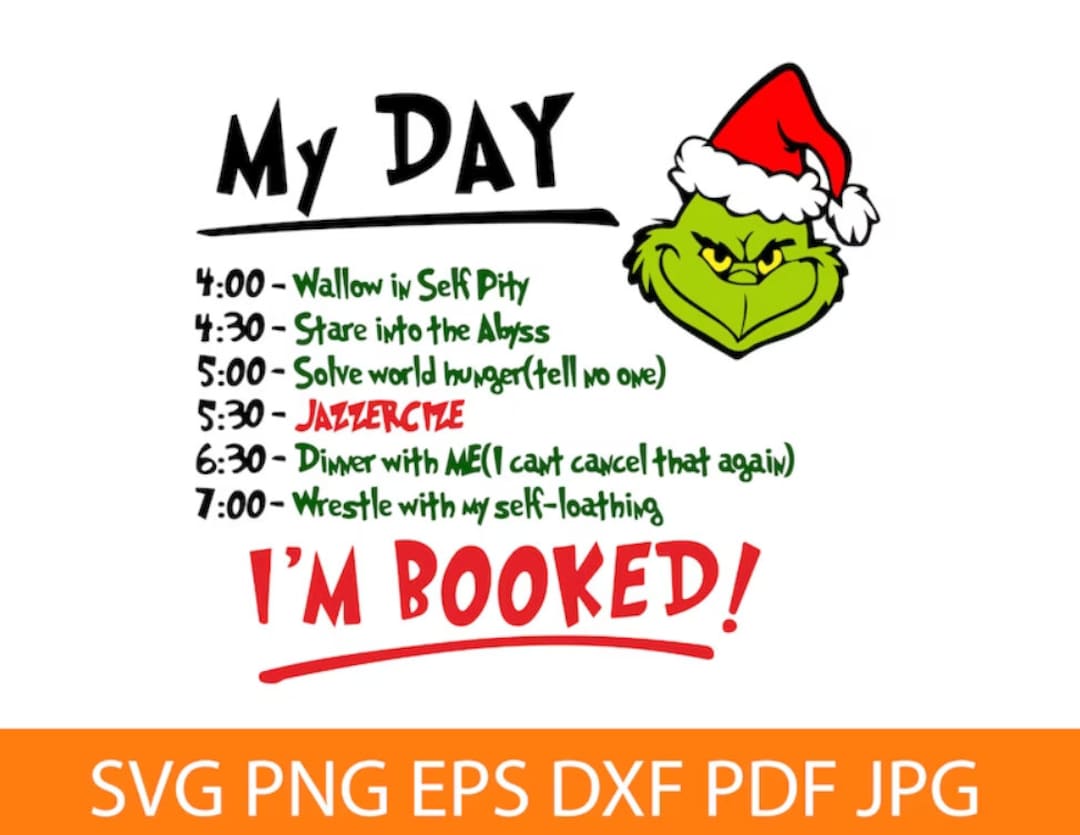 My Day Grinch SVG Grinch Schedule SVG Im Booked SVG Cricut - Etsy España