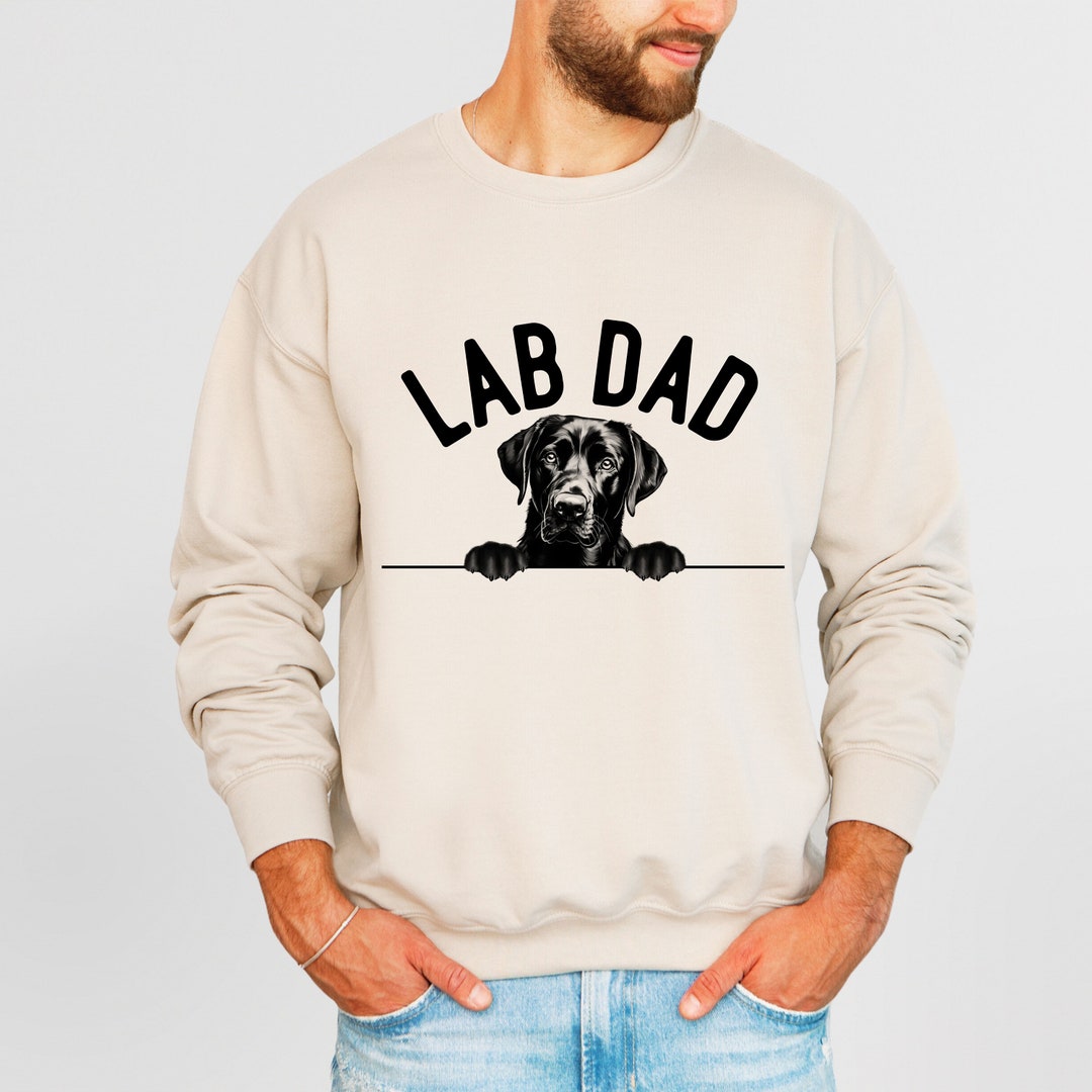 Black Lab Dad Sweatshirt, Labrador Dad, Lab Dad, Dog Dad Gift, Dog ...