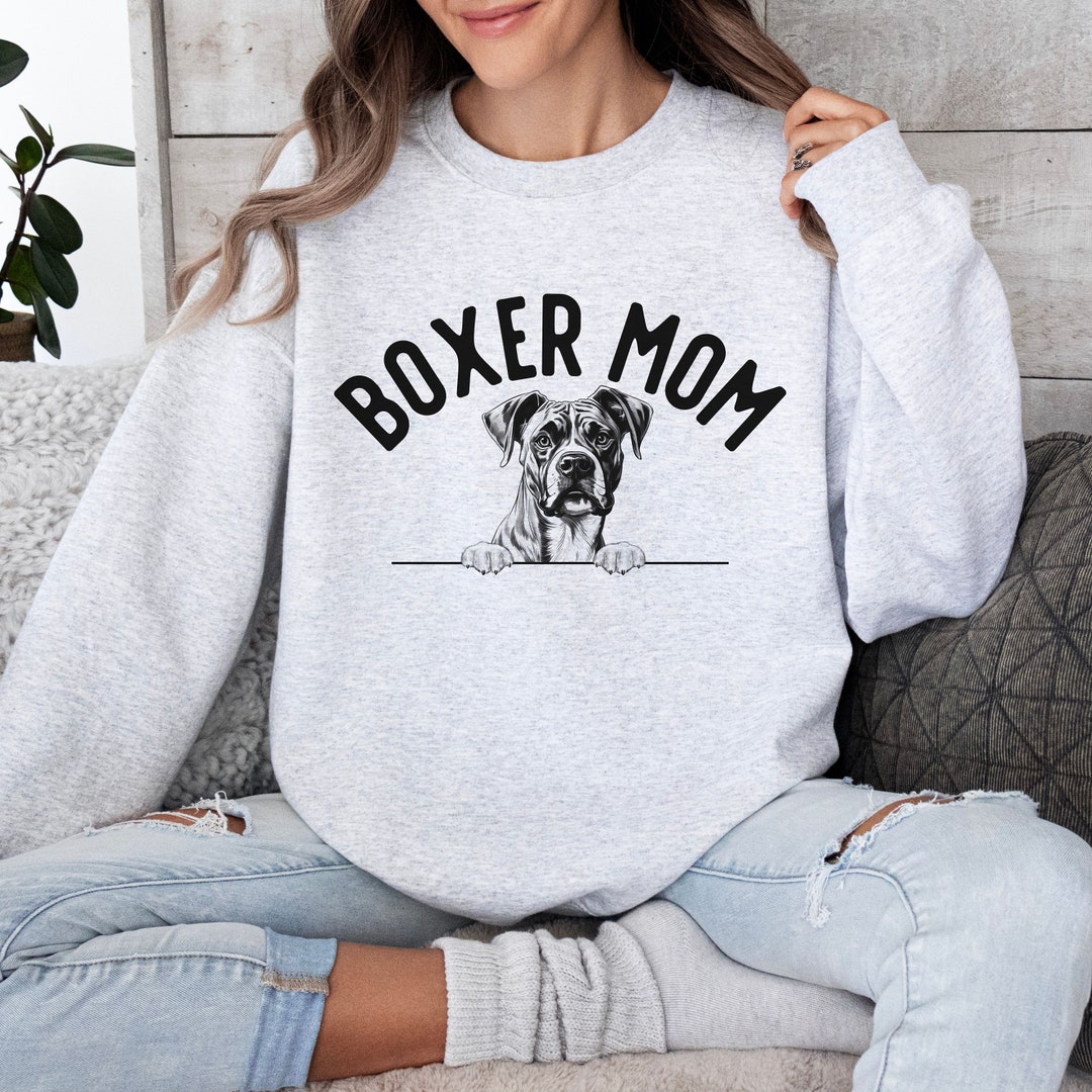 Boxer Mom Sweatshirt: Unisex Dog Lover Gift - Etsy