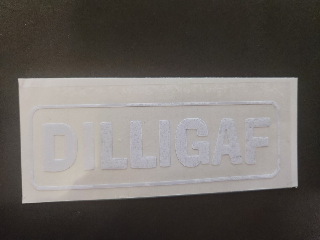 DILLIGAF Car Decal - Etsy