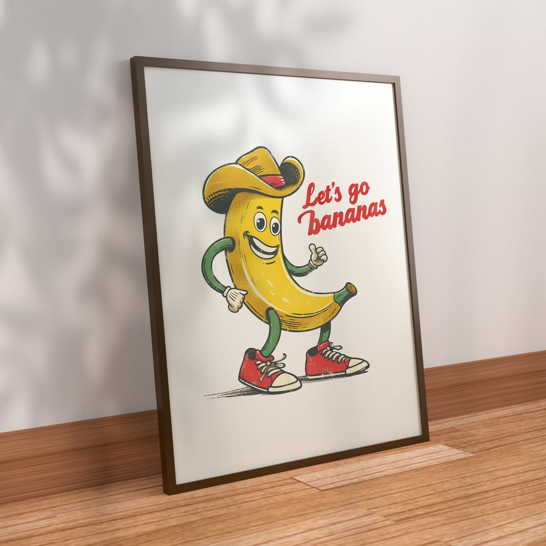 Let's Go Bananas Retro Character Wall Art, Good Vibe Banana, Digital ...
