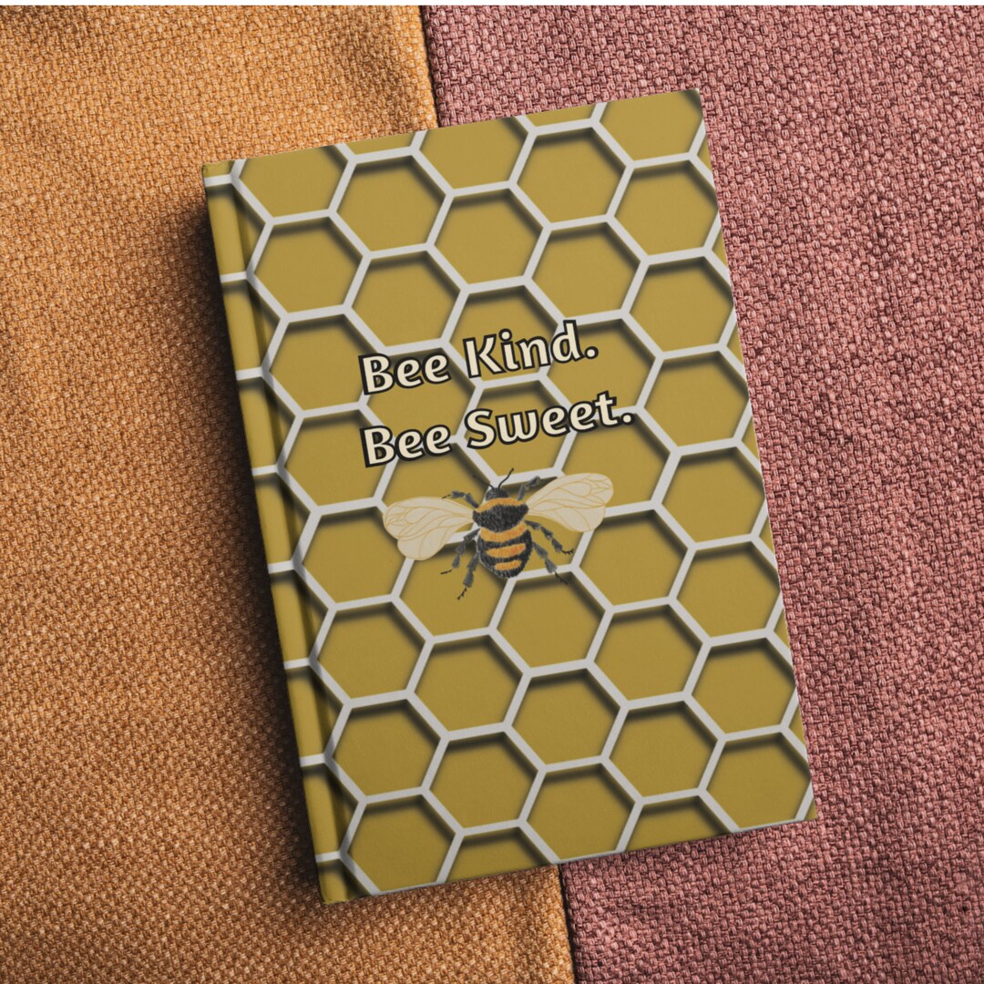 Bee Kind. Bee Sweet. Journal - Inspiring Notebook for Positivity and ...