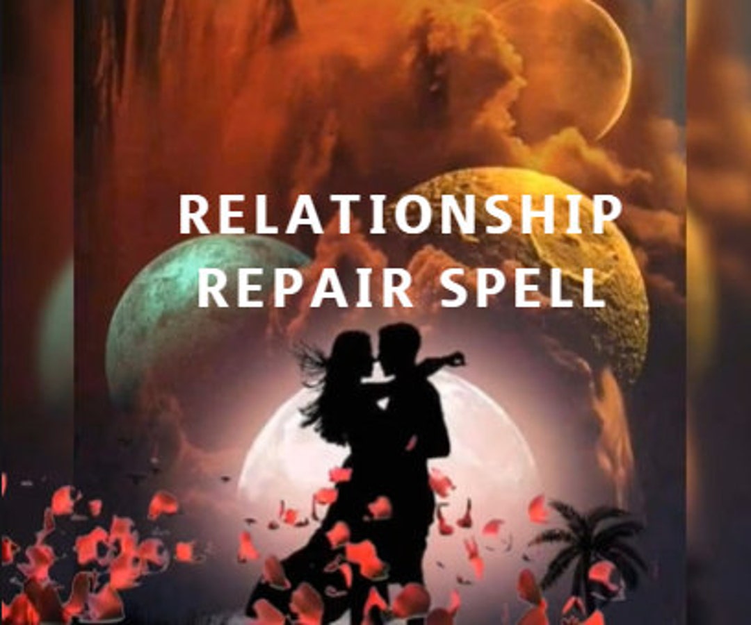 RELATIONSHIP REPAIR SPELL / Repair Your Relationship With Your Partner ...