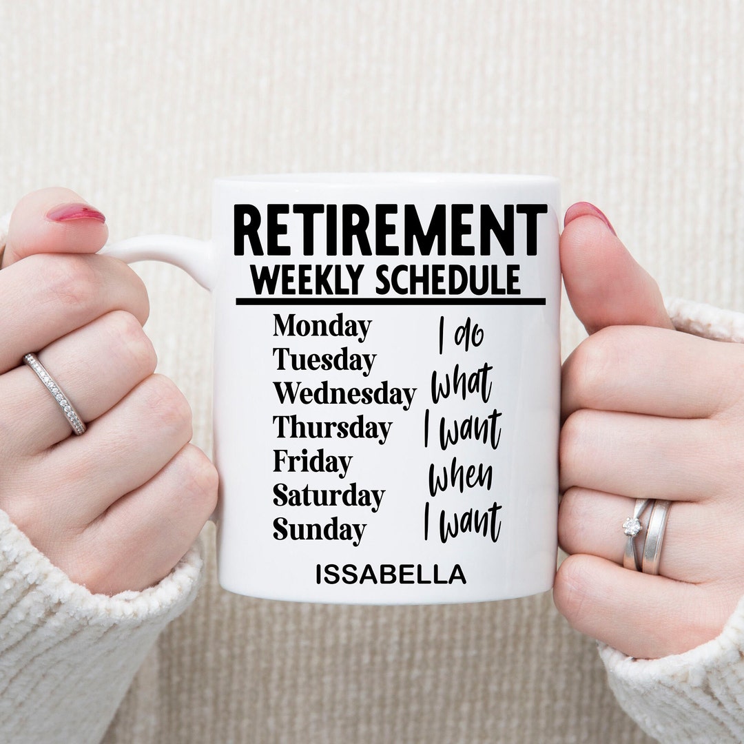 Funny Retirement Schedule Mug – Custom Retirement Gift, 15oz - Etsy