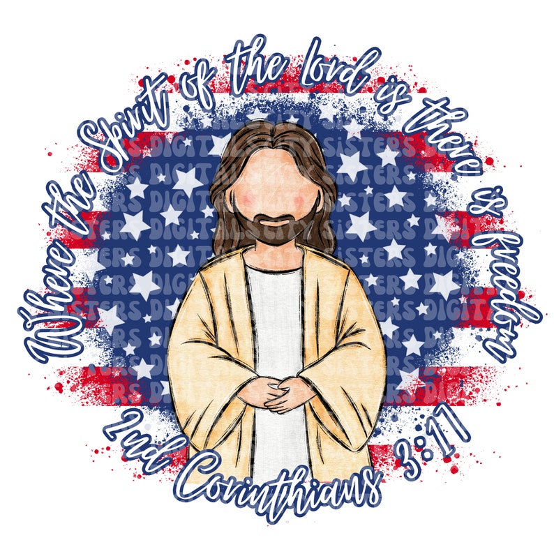 SPIRIT of the LORD Png, Jesus Png, 4th of July Digital Design, 4th of ...