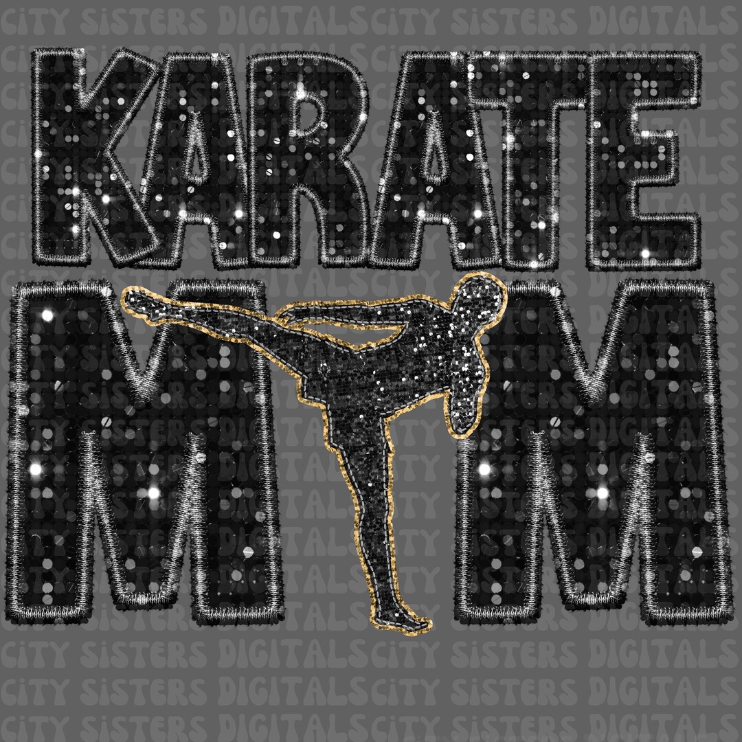 KARATE MOM PNG, Glitter Karate Mom Png, Karate Png, Faux Sequins Png ...