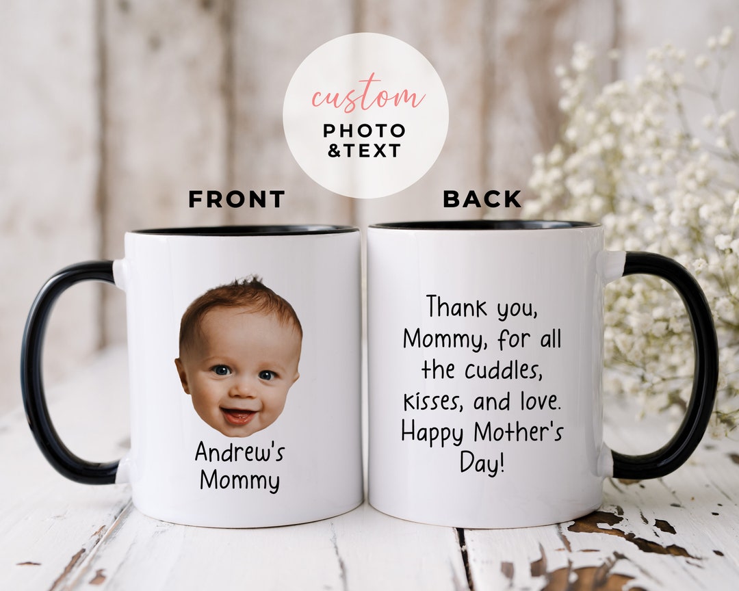 Custom Baby Face Mug With Message, Personalized Baby Photo Mug, Mothers ...