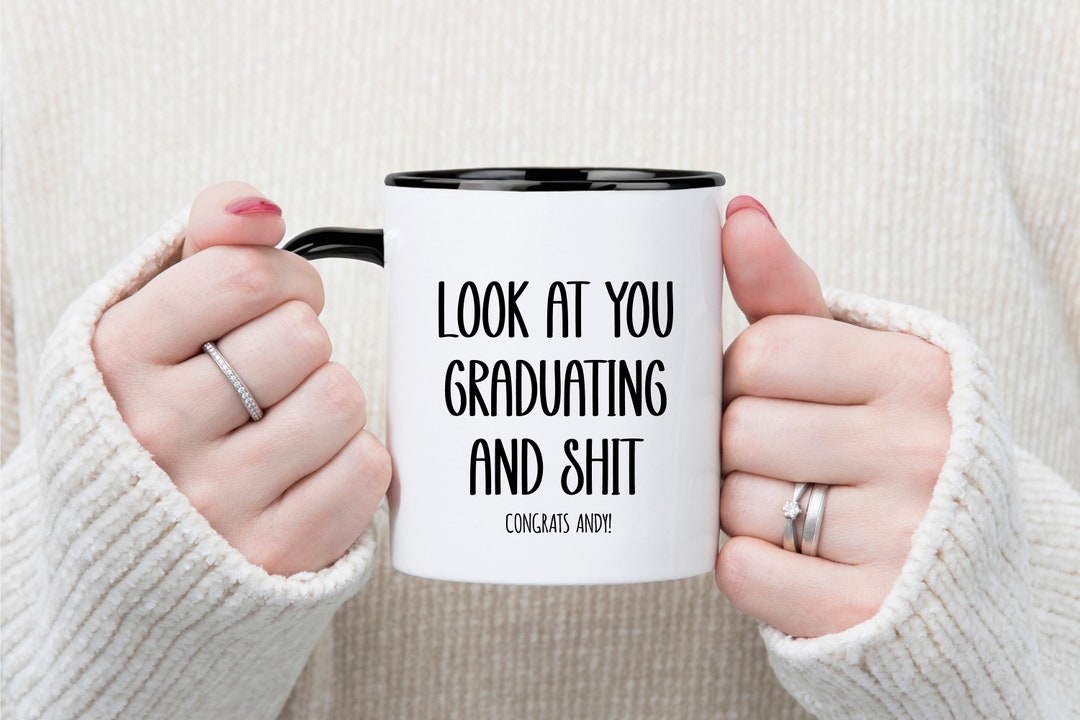 Look at You Graduating and Shit, Funny Graduating Gift, Gift for the ...