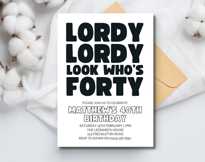 Lordy Lordy Look Who's Forty Party Invitation | 40th Birthday Invite ...