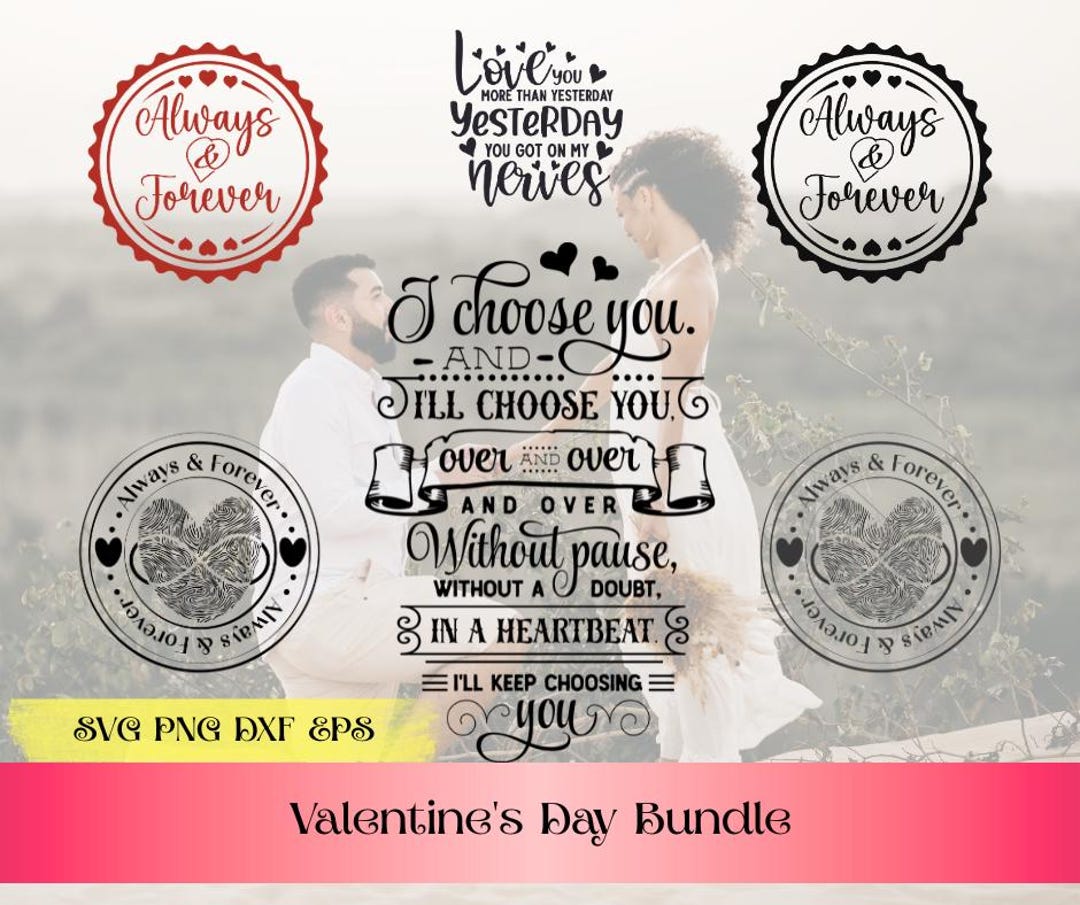 Valentine’s Day SVG Bundle | I Choose You SVG | Love You More Than ...