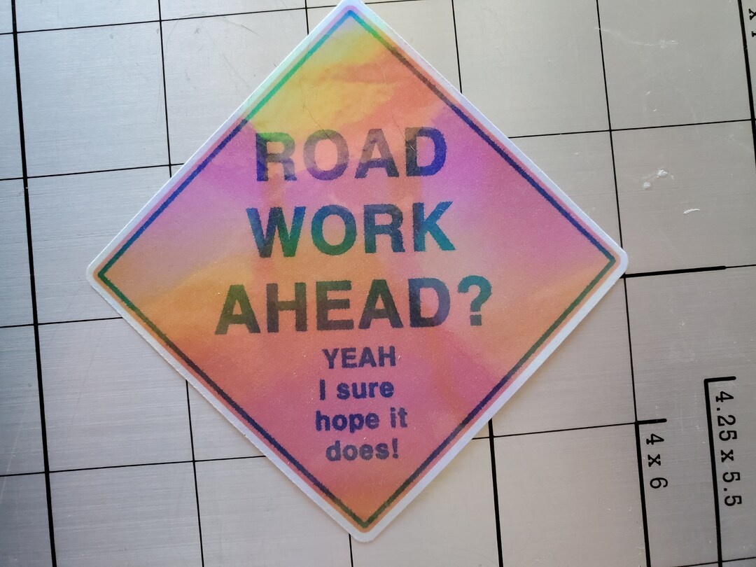 Road Work Ahead Meme Vinyl Sticker - Etsy