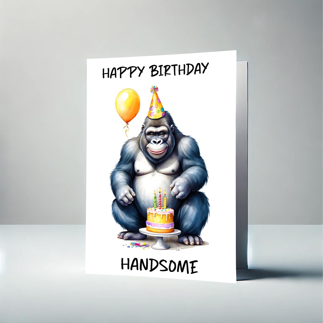 Funny Gorilla Birthday Card: Happy Birthday Handsome - Etsy