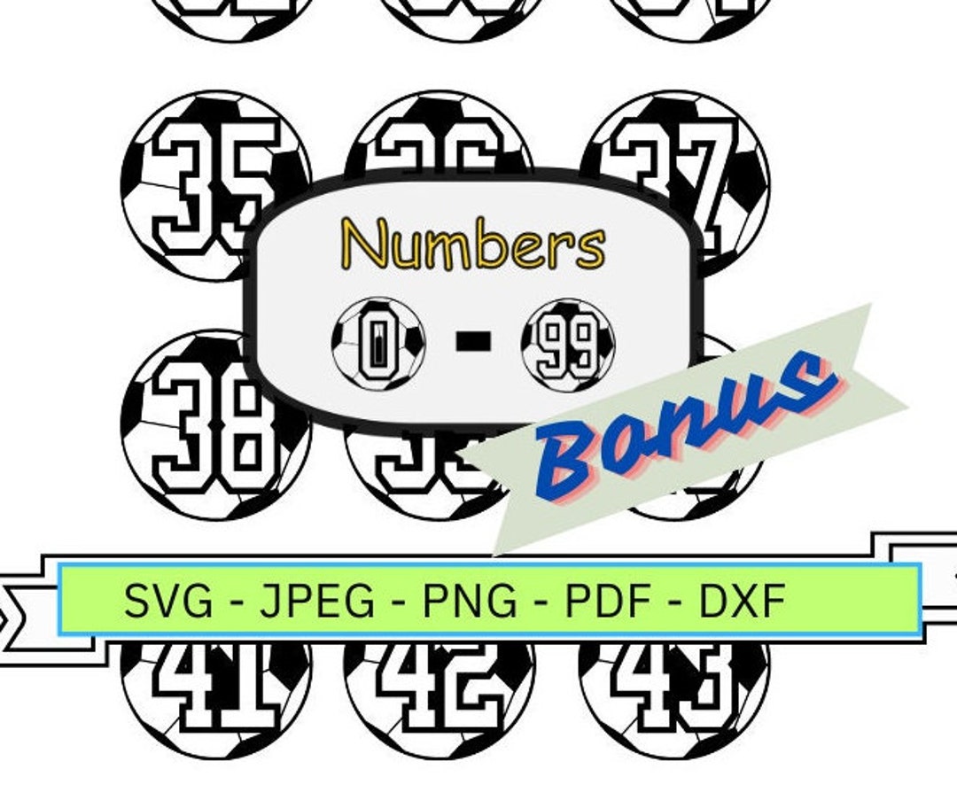 Soccer Ball Svg Png Jpeg Athlete Jersey Numbers 0-99 + Bonus Soccer Mom ...