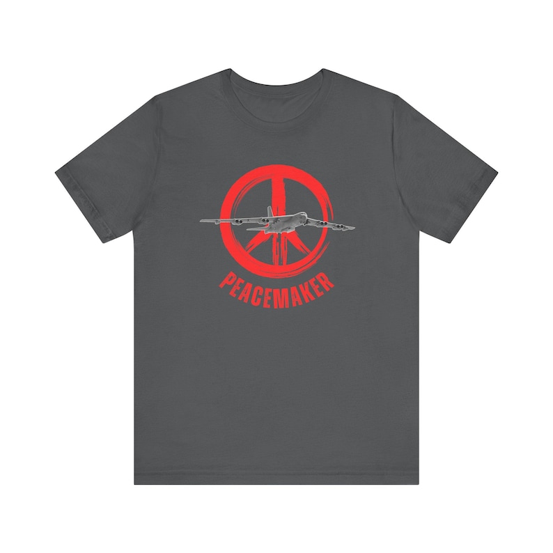 B-52 Stratofortress Peacemaker T-shirt | Gift Air Force Veteran ...