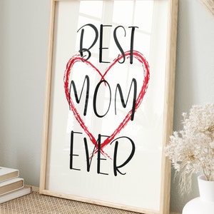 Best Mom Ever Poster, Digital Wall Art, Printable Decor, Mother's Day ...