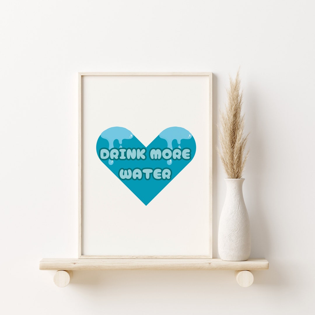 Drink More Water Poster, Water Reminder Poster, Blue Heart Print ...