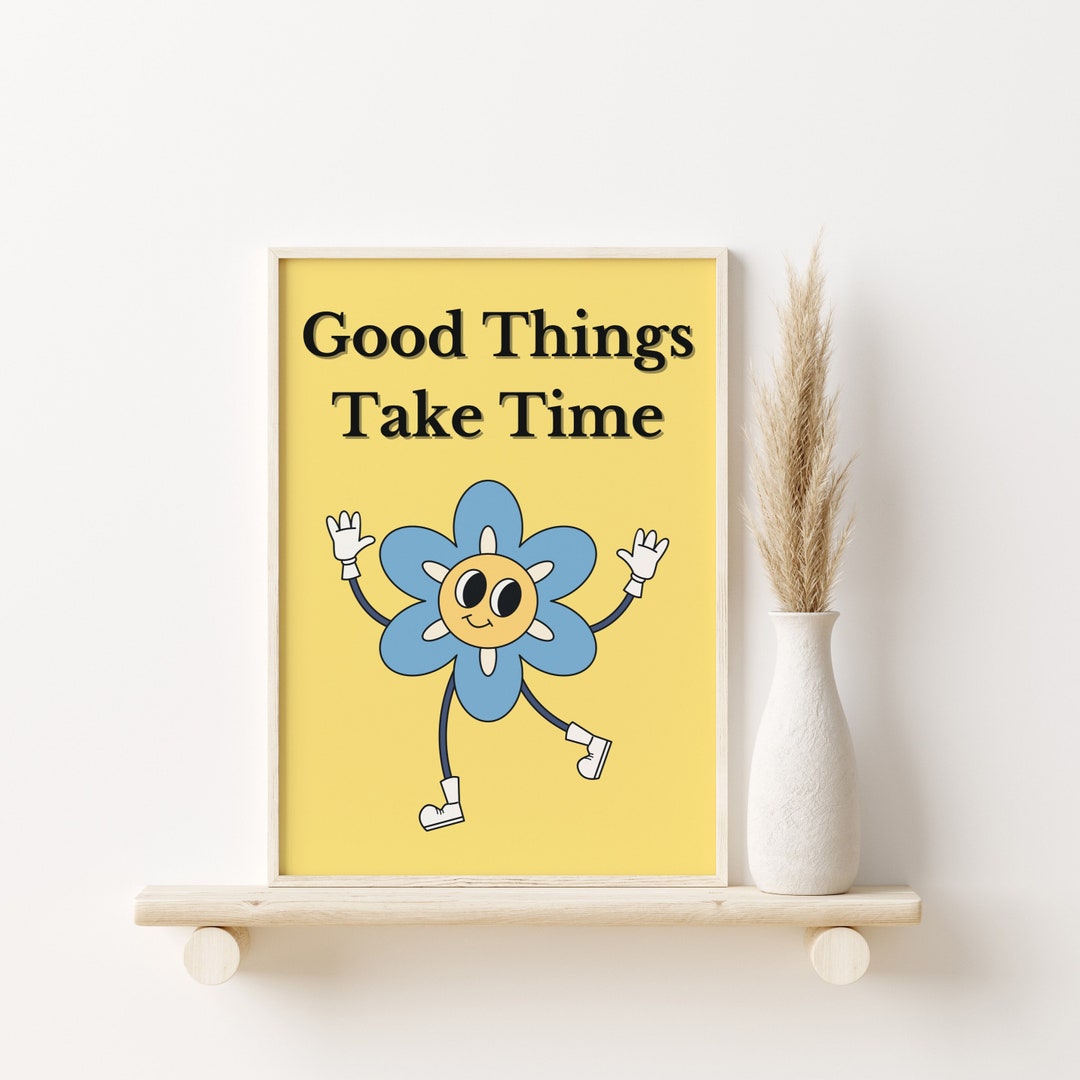 Good Things Take Time Wall Art, Positive Poster, Yellow Print, Digital ...