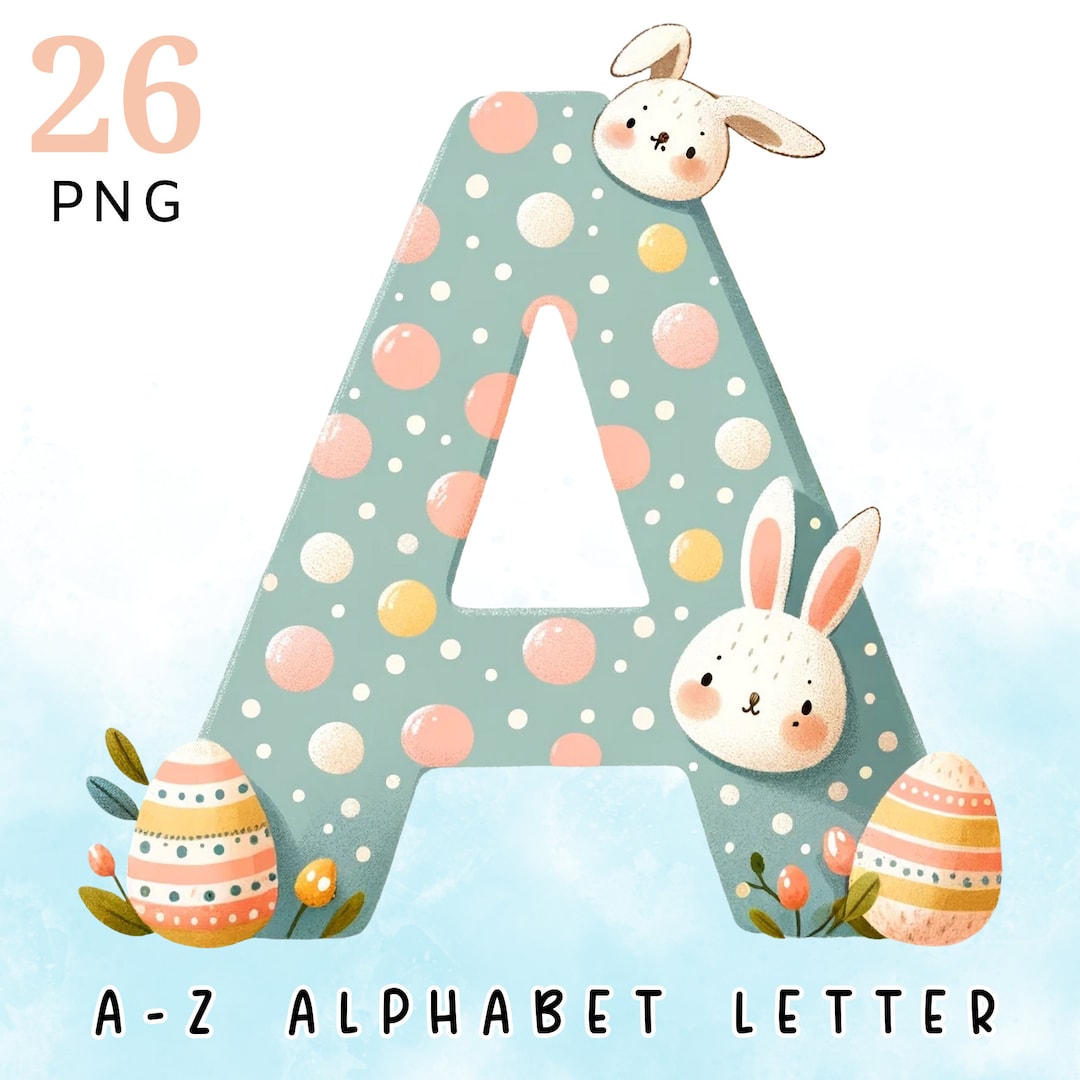 Easter Bunny Alphabet A-Z, Easter Egg Decor PNG, Letters Png, Spring ...